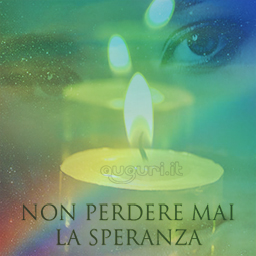 Non perdere mai la speranza